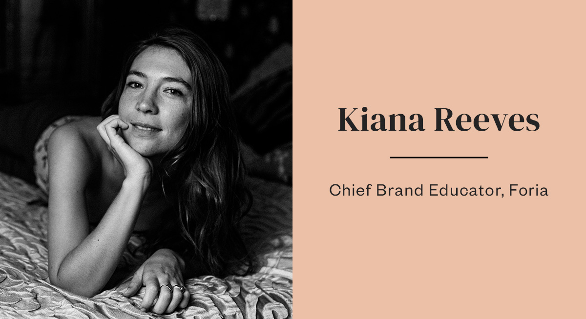 Kiana Reeves from Foria Says Pleasure is Essential to Wellbeing ...