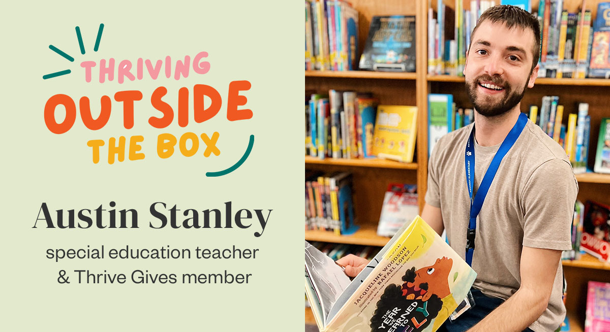 Thriving Outside the Box with Special Education Teacher Austin Stanley ...